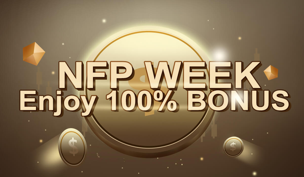NFP Week,enjoy 100% bonus | GCMAsia